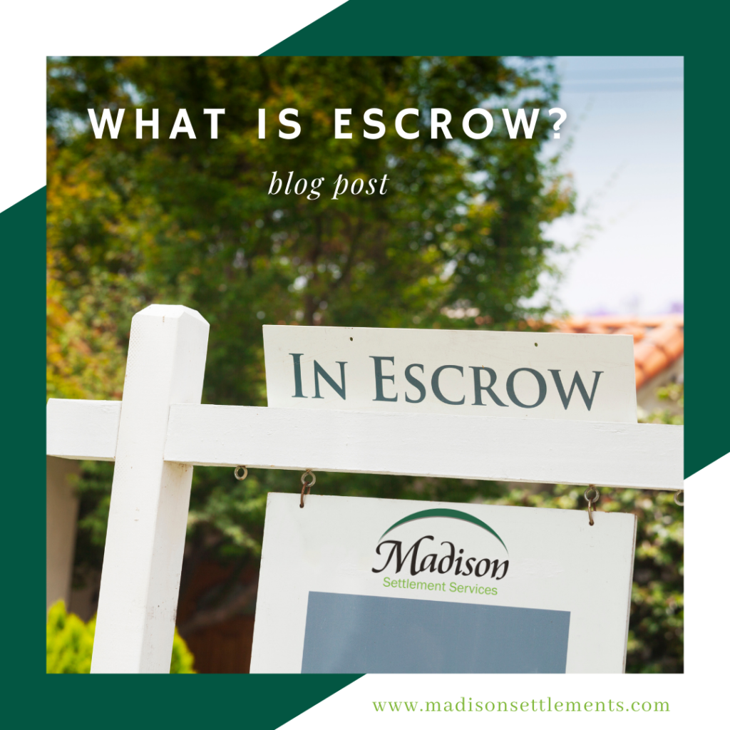 What Is Escrow? - Madison Settlement Services